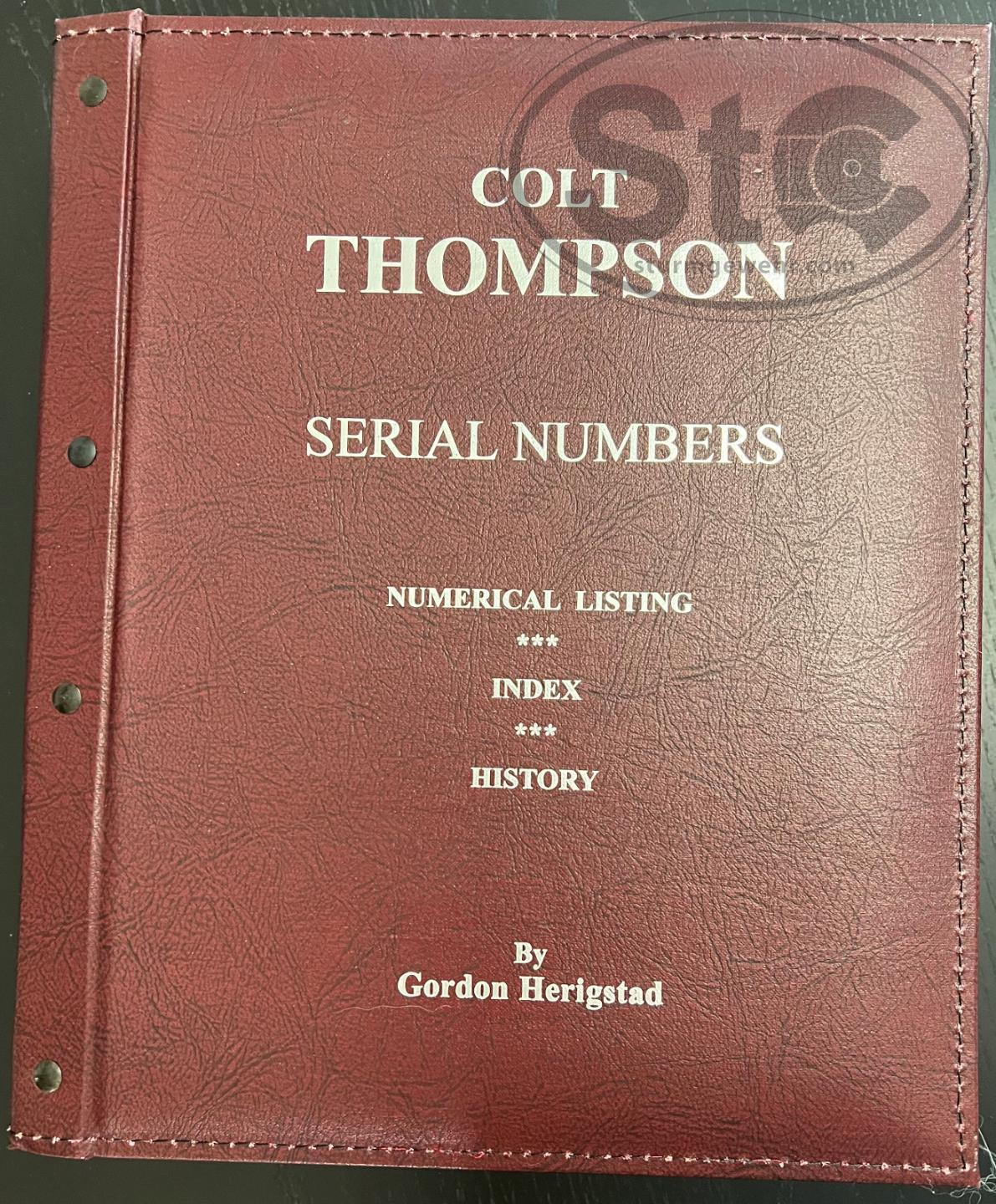 SOLD THX WTS COLT THOMPSON SERIAL NUMBERS book by Gordon Herigstad ...